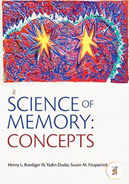 Science of Memory: Concepts: Yadin Dudai | Rokomari.com