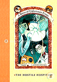 The Hostile Hospital (A Series of Unfortunate Events 8) : Lemony ...
