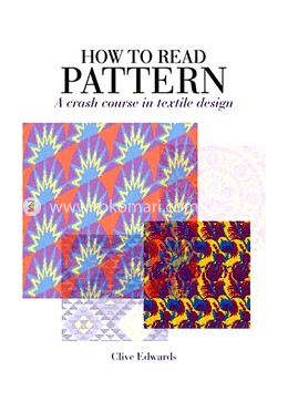 How to Read Pattern: A Crash Course in Textile Design : Edwards Clive ...