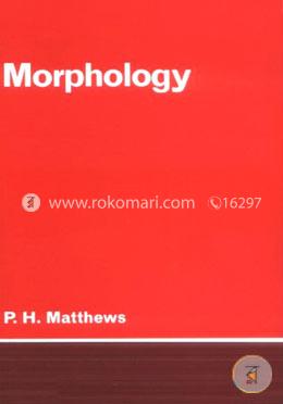 Morphology: An Introduction to the Theory of Word-Structure: P.H ...