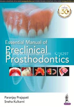 Essential Manual of Preclinical Prosthodontics: Prajapati Paranjay ...