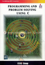 Programming and Problem Solving Using C : ISRD Group | Rokomari.com