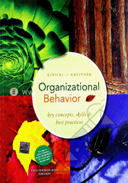 Organizational Behavior : Key Concepts, Skills & best Practices: Angelo Kinicki | Rokomari.com