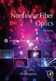Nonlinear Fiber Optics : Govind P. Agrawal | Rokomari.com