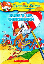 Geronimo Stilton : 20 Surfs Up Geronimo! : Geronimo Stilton | Rokomari.com