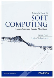 Introduction to Soft Computing : Neuro-Fuzzy and Genetic Algorithms ...