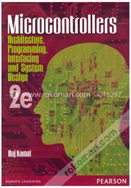 Microcontrollers : Architecture, Programming, Interfacing And System Design : Raj Kamal ...