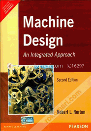 Machine Design :An Integrated Approach : Robert L. Norton | Rokomari.com