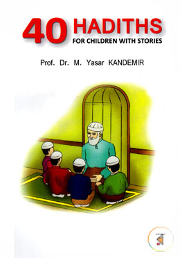 Buy 40 Hadiths For Children With Stories - Prof. Dr. M. Yasar Kandemir ...