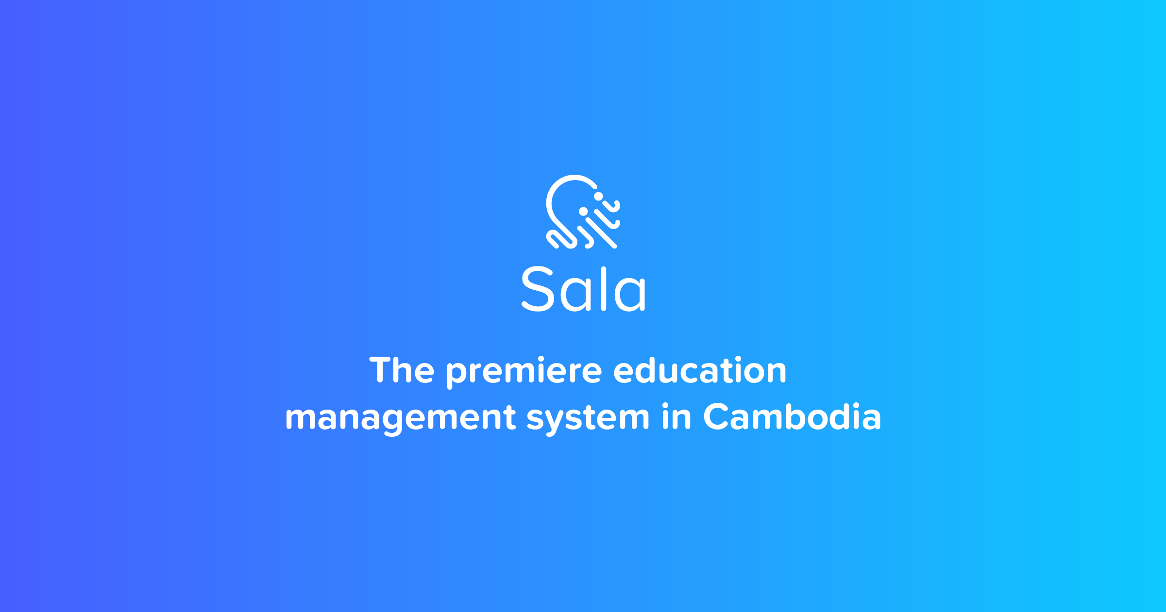 SALA - The premiere school management system in Cambodia