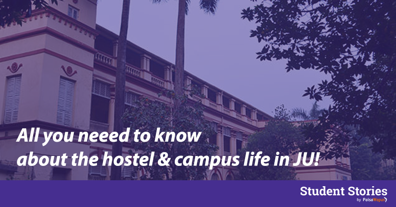 Hostel and Campus life at Jadavpur University- All you need to know ...