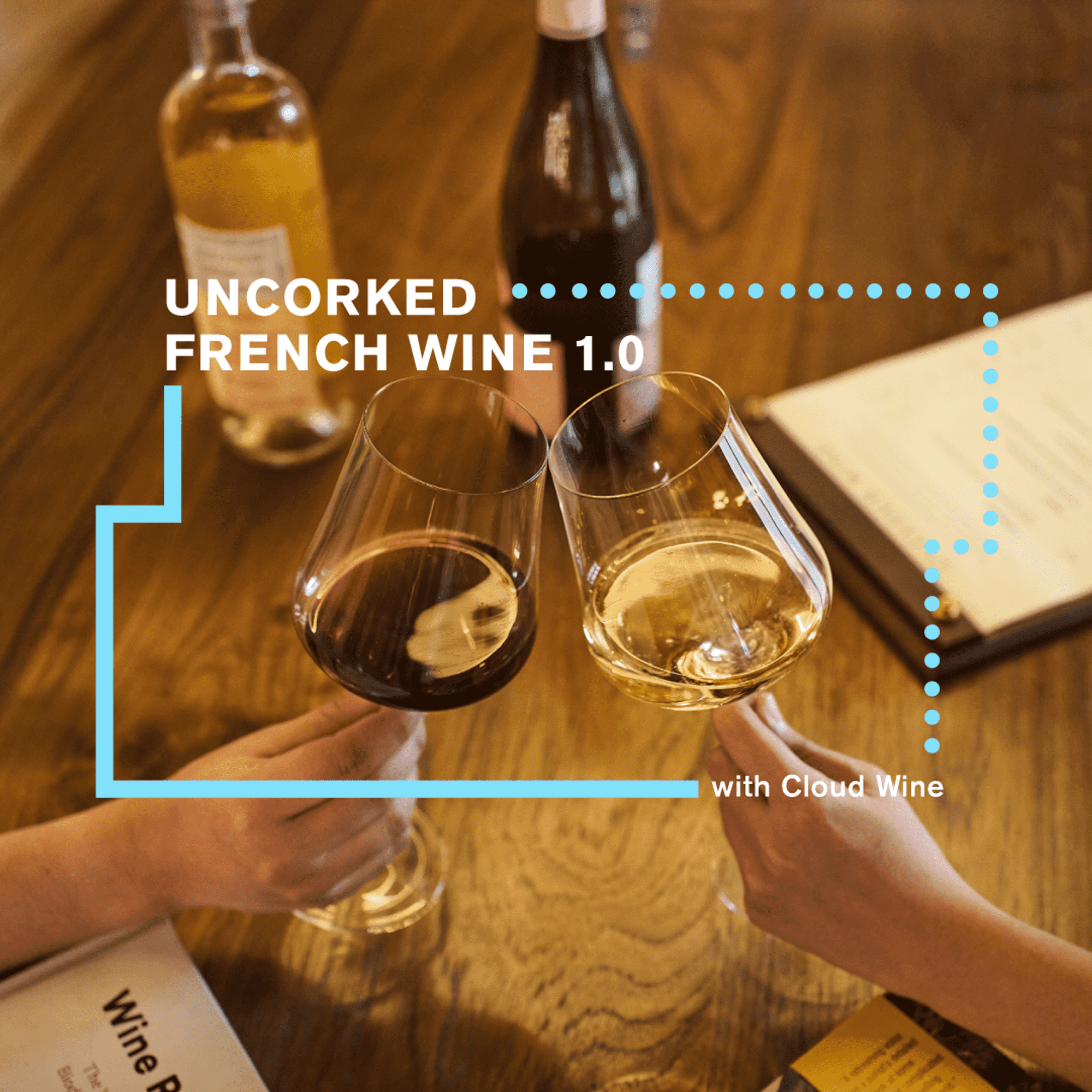 Uncorked: French Wines 1.0 | theCOMMONS