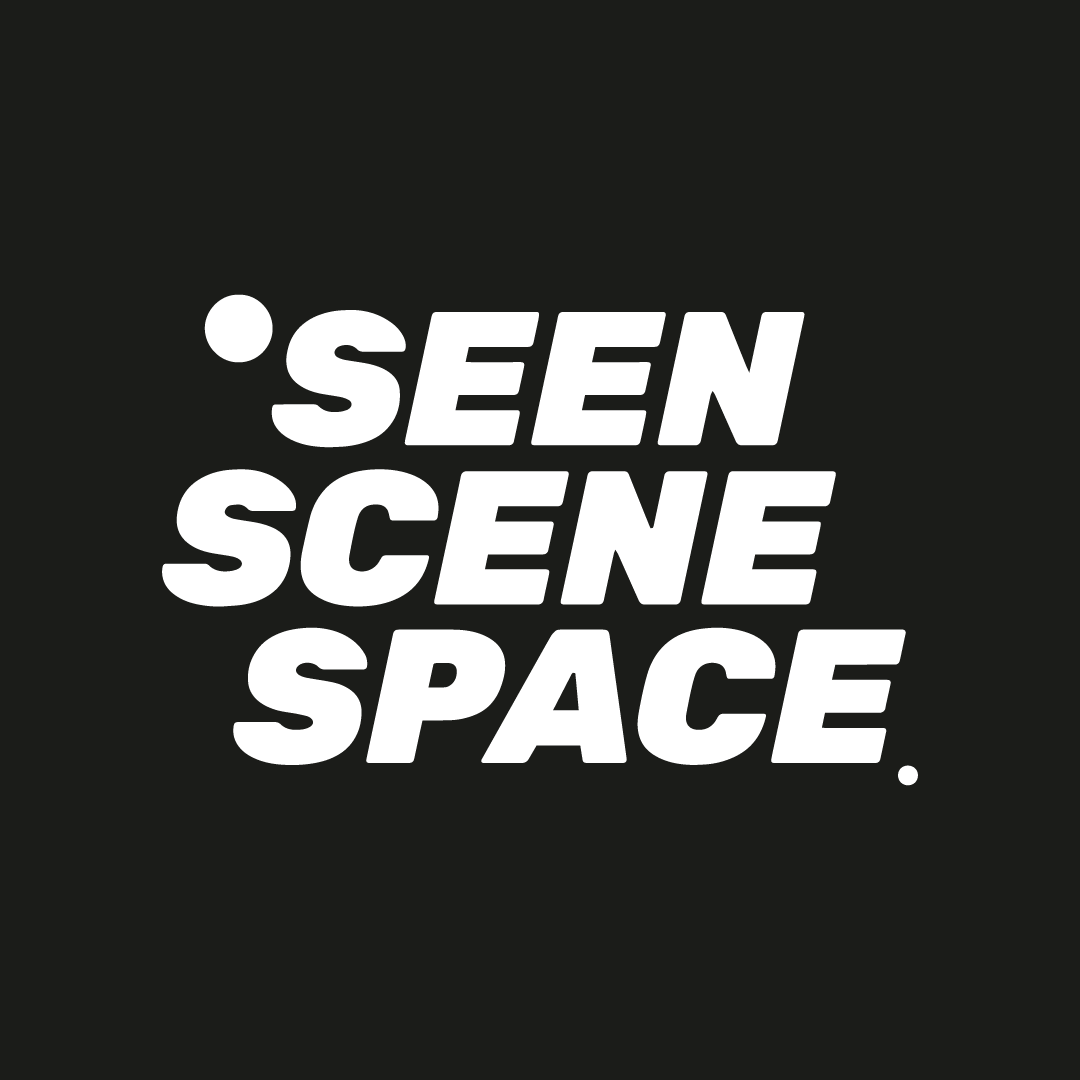 Seen Scene Space Subscribe