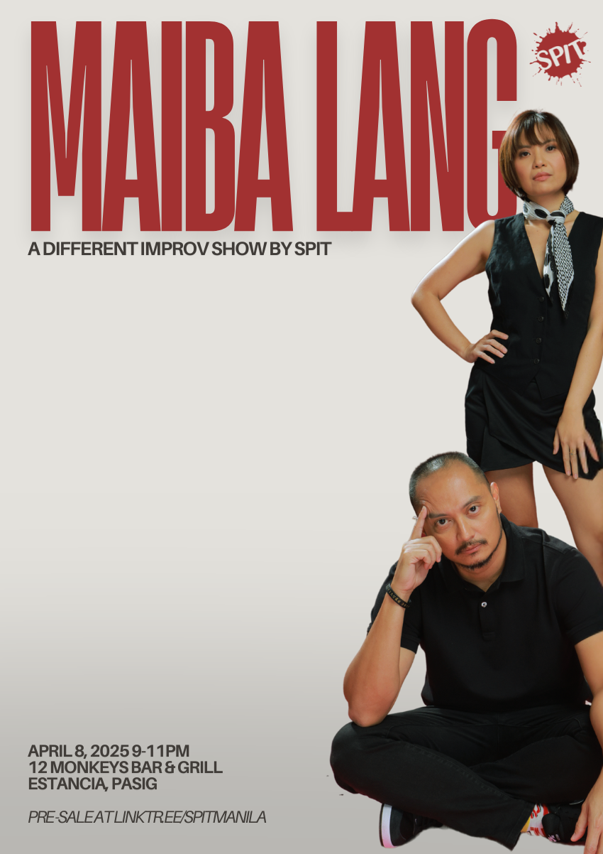 SPIT Presents: "MAIBA LANG" A Different Improv Show - Ticketmelon