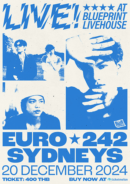 Blueprint Livehouse: EURO + 242 + SYDNEYS - Ticketmelon