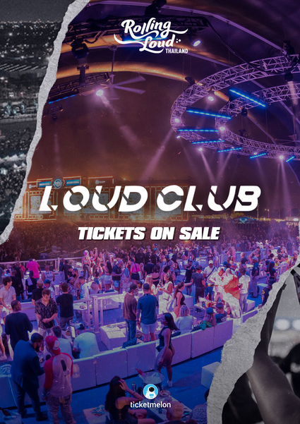 Loud Club: Rolling Loud Thailand 2024 - Ticketmelon