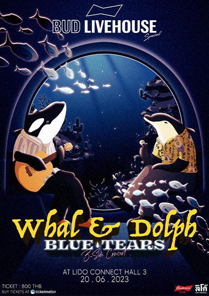 BUD LIVEHOUSE SPECIAL : Whal & Dolph 'Blue Tears' B-side Concert ...