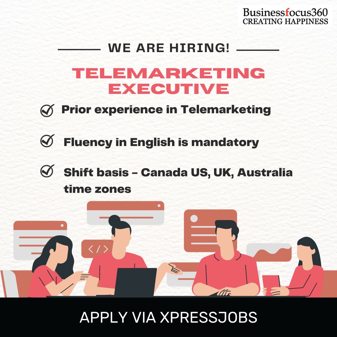 Tele Marketing Executive - Businessfocus360 | XpressJobs